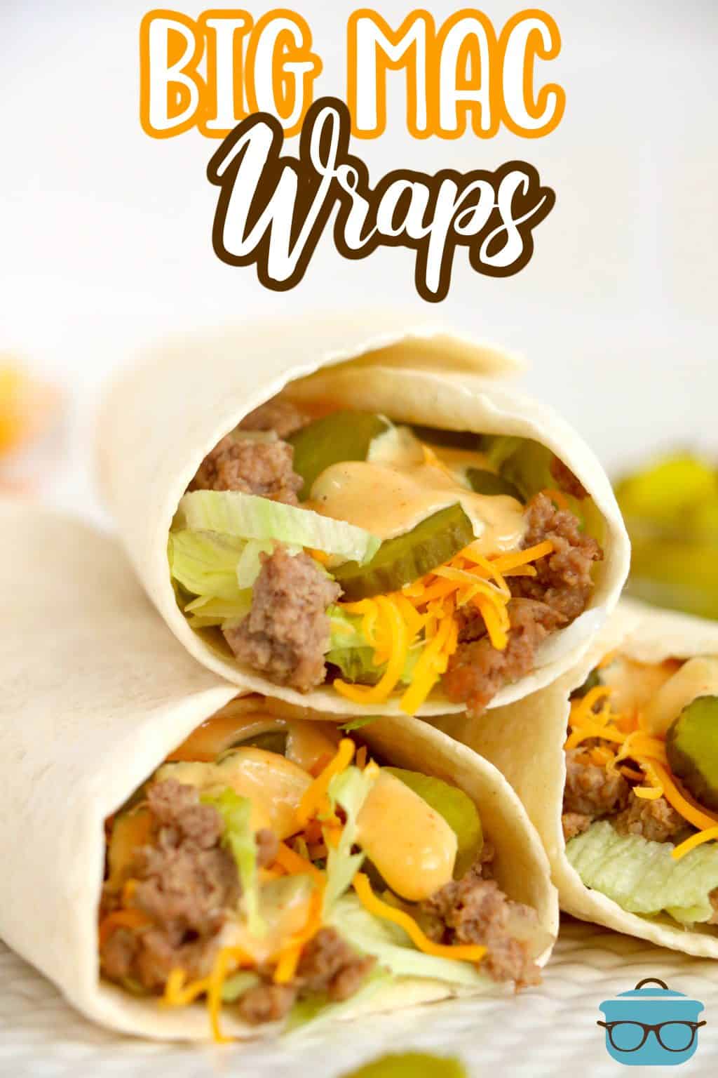 Big Mac Wraps - The Country Cook