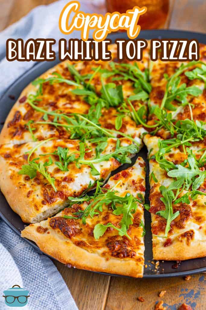 Copycat Blaze White Top Pizza - The Country Cook