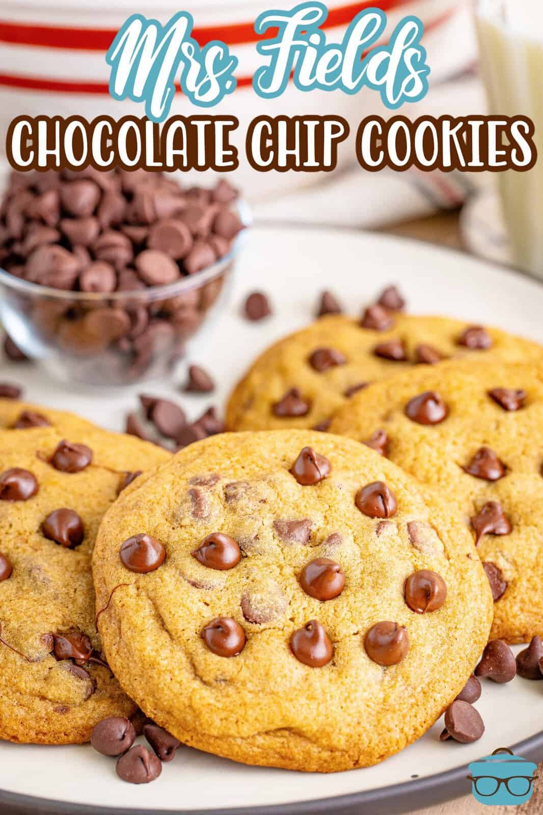 Mrs. Fields Chocolate Chip Cookies - The Country Cook
