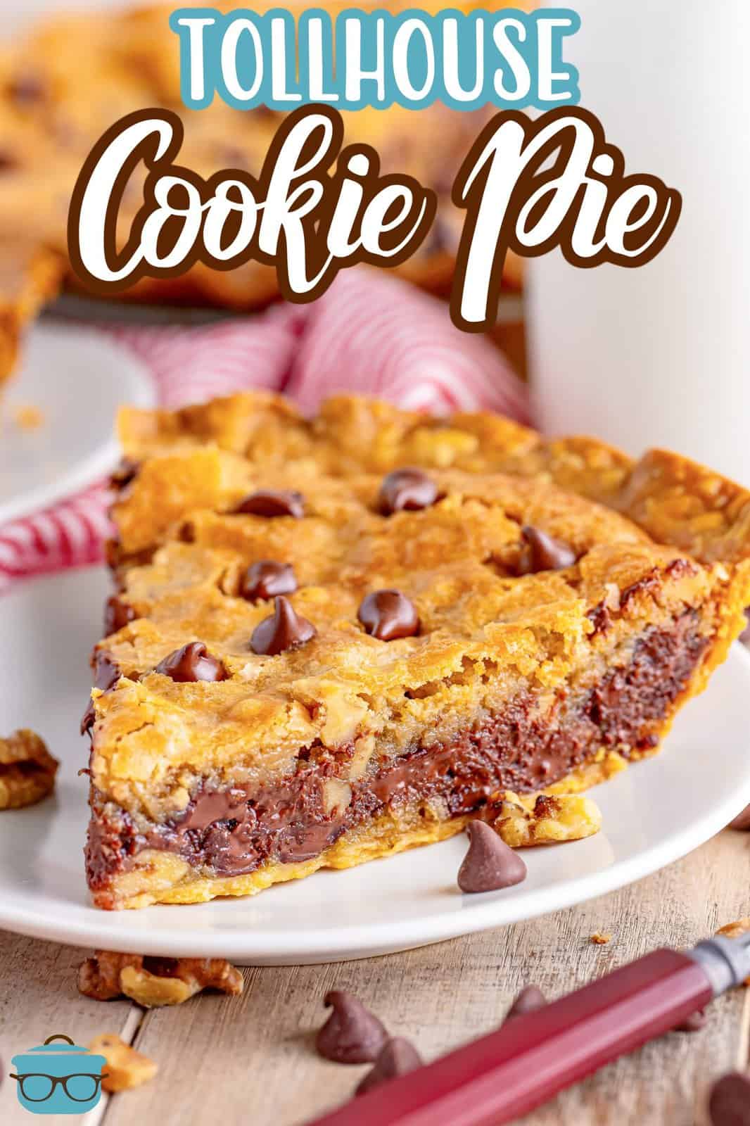 Tollhouse Cookie Pie - The Country Cook