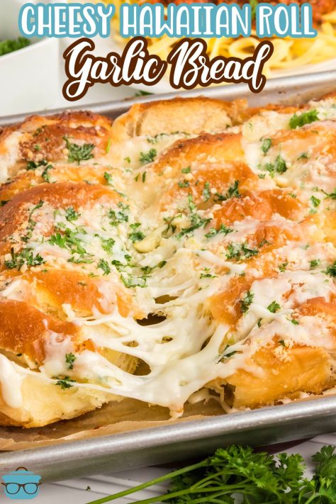 Cheesy Hawaiian Roll Garlic Bread - The Country Cook