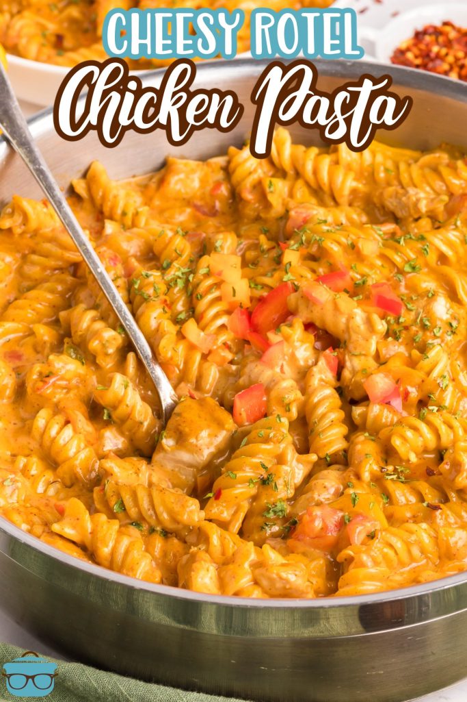 Cheesy Rotel Chicken Pasta - The Country Cook