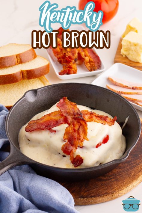 Kentucky Hot Brown - The Country Cook